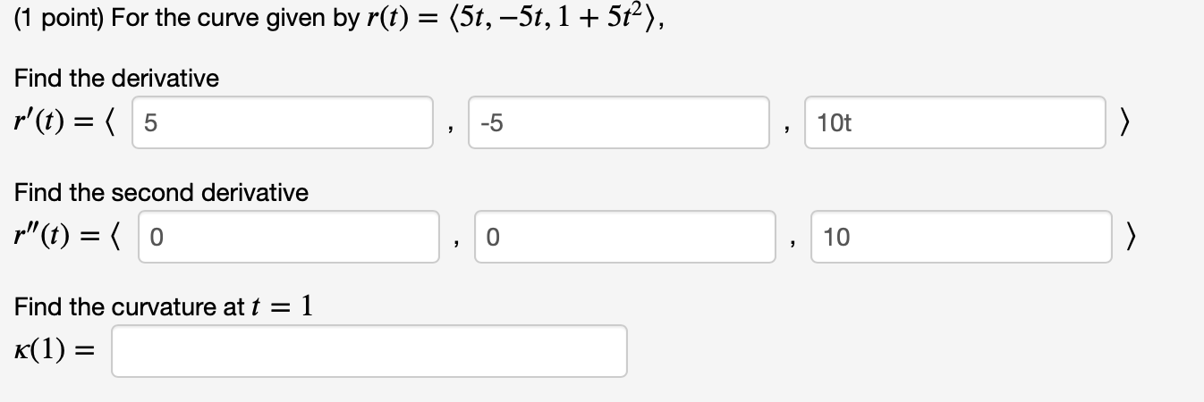 Solved (1 point) For the curve given by r(t) = (5t, –5t, 1 + | Chegg.com