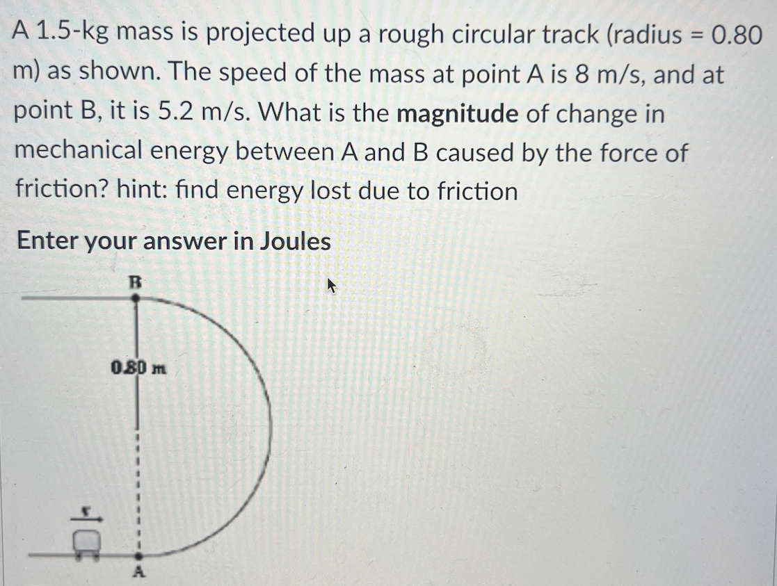 Solved A 1.5-kg mass is projected up a rough circular track | Chegg.com