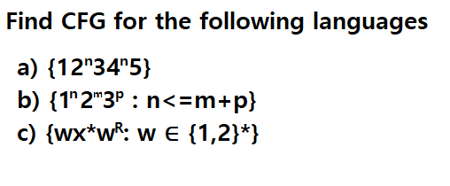 Solved Find CFG for the following languages a) {12"34"5} b) | Chegg.com