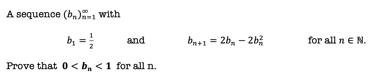 Solved A sequence (bn)n=1∞ with b1=21 and bn+1=2bn−2bn2 for | Chegg.com