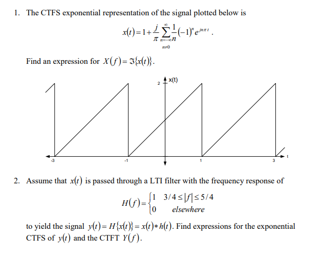 Solved 1. The CTFS exponential representation of the signal | Chegg.com