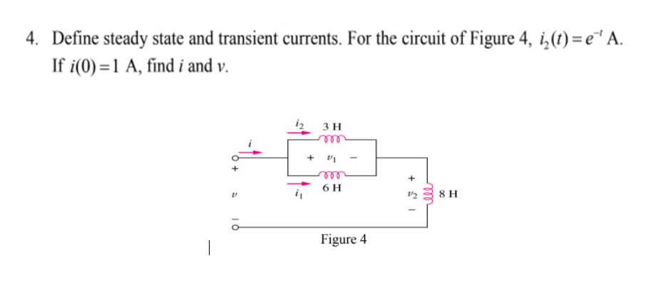 Solved 4. Define steady state and transient currents. For | Chegg.com