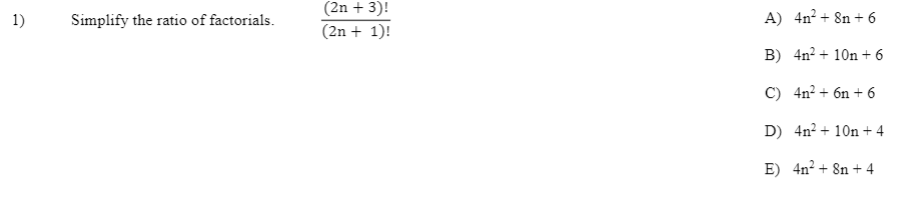 Solved 1) Simplify the ratio of factorials. (2n + 3)! (2n + | Chegg.com