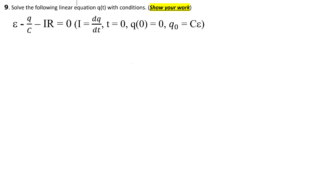 Solved 9. Solve the following linear equation q(t) with | Chegg.com