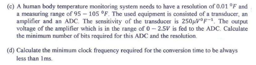 Solved (c) A human body temperature monitoring system needs | Chegg.com