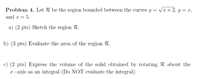 Solved Problem 4. Let R be the region bounded between the | Chegg.com