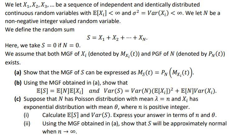 Solved We let X1,X2,X3,… be a sequence of independent and | Chegg.com