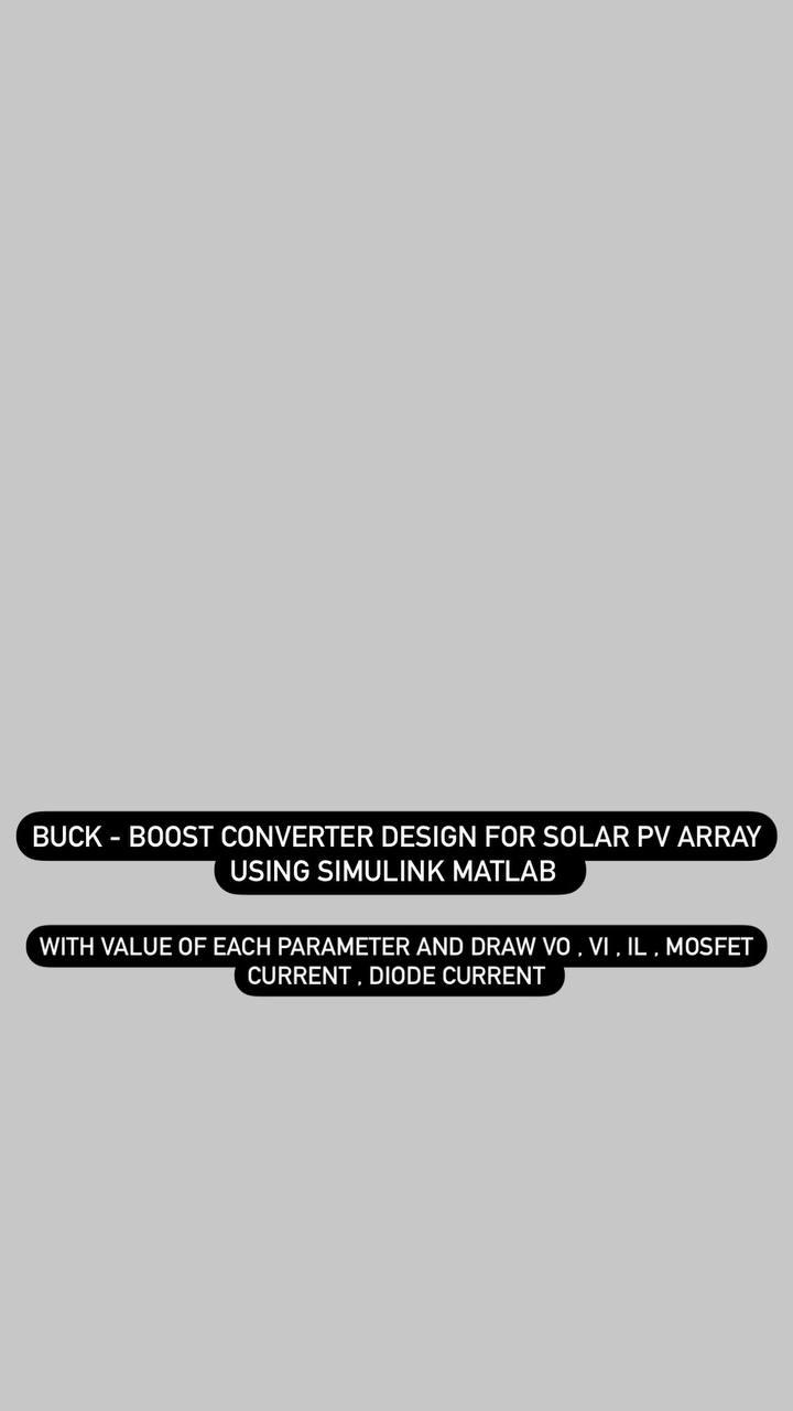 BUCK - BOOST CONVERTER DESIGN FOR SOLAR PV ARRAY | Chegg.com