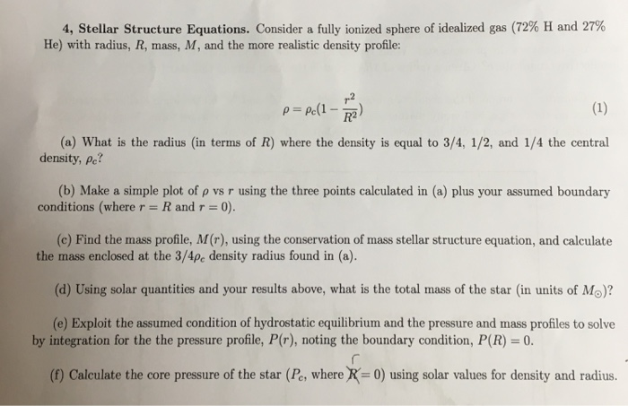 Solved 4, Stellar Structure Equations. Consider a fully | Chegg.com