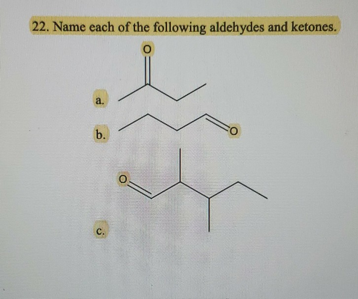 Solved 22. Name each of the following aldehydes and ketones. | Chegg.com