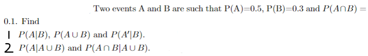 Solved Two events A and B are such that P(A)=0.5,P(B)=0.3 | Chegg.com