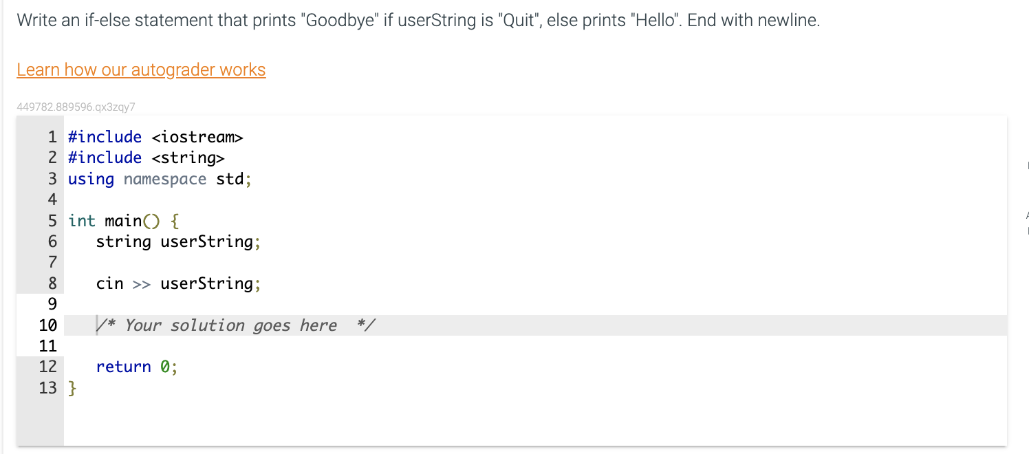 Solved Write An If Else Statement That Prints Goodbye If 
