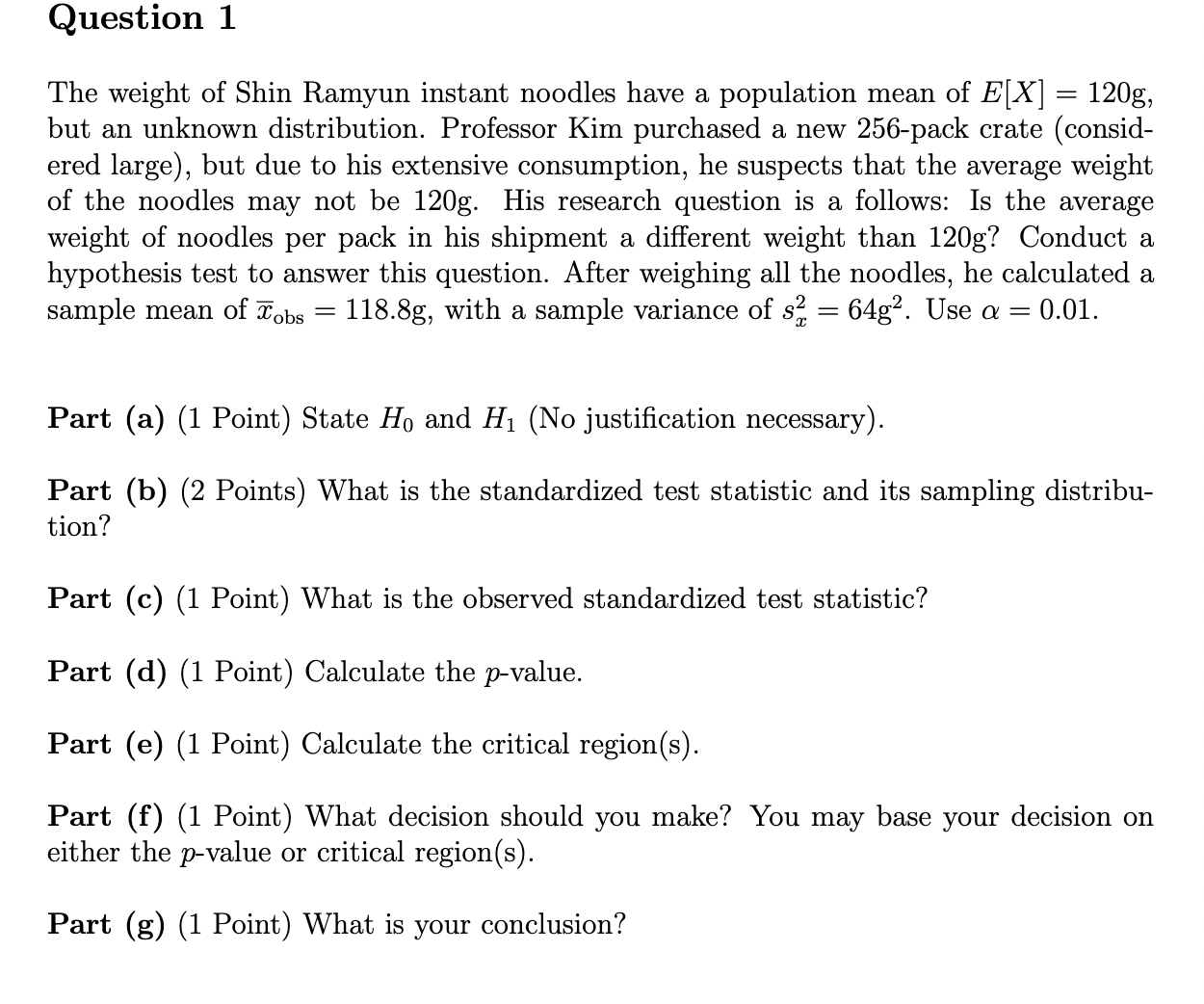 Solved Question 1The weight of Shin Ramyun instant noodles | Chegg.com