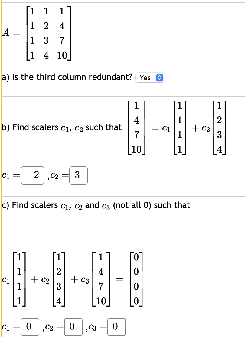Solved A=[1111241371410]a) ﻿Is the third column redundant?b) | Chegg.com