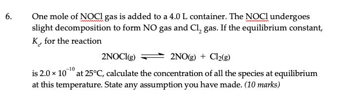 Solved 6. One mole of NOCl gas is added to a 4.0 L | Chegg.com