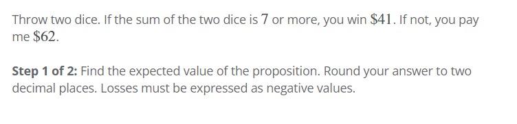 Solved Throw two dice. If the sum of the two dice is 7 or | Chegg.com
