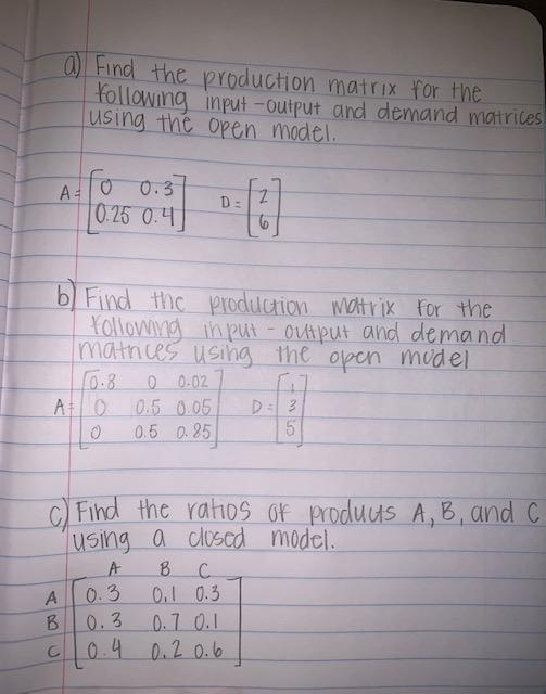 Solved a) Find the production matrix for the Following | Chegg.com