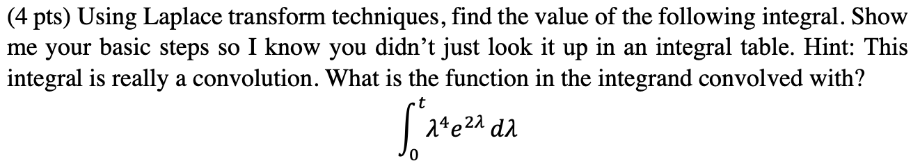 Solved (4 pts) Using Laplace transform techniques, find the | Chegg.com