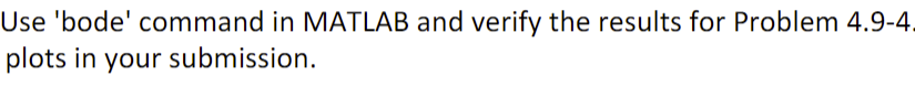 Solved Use 'bode' command in MATLAB and verify the results | Chegg.com