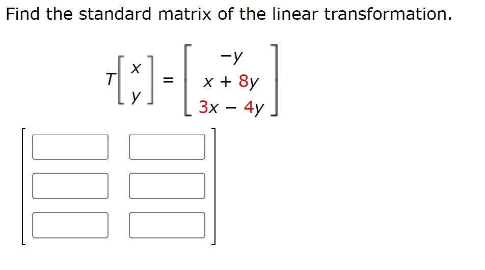 Solved Find the standard matrix of the linear | Chegg.com