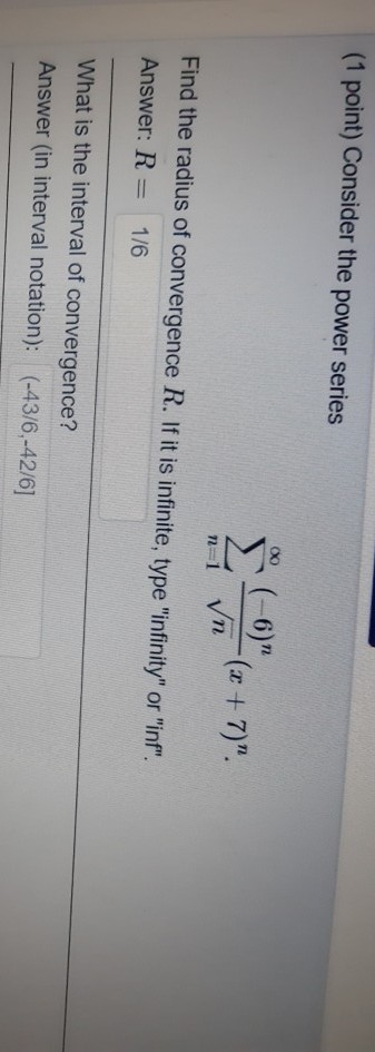 Solved (1 point) Consider the power series 36"(+ 7)". Find | Chegg.com