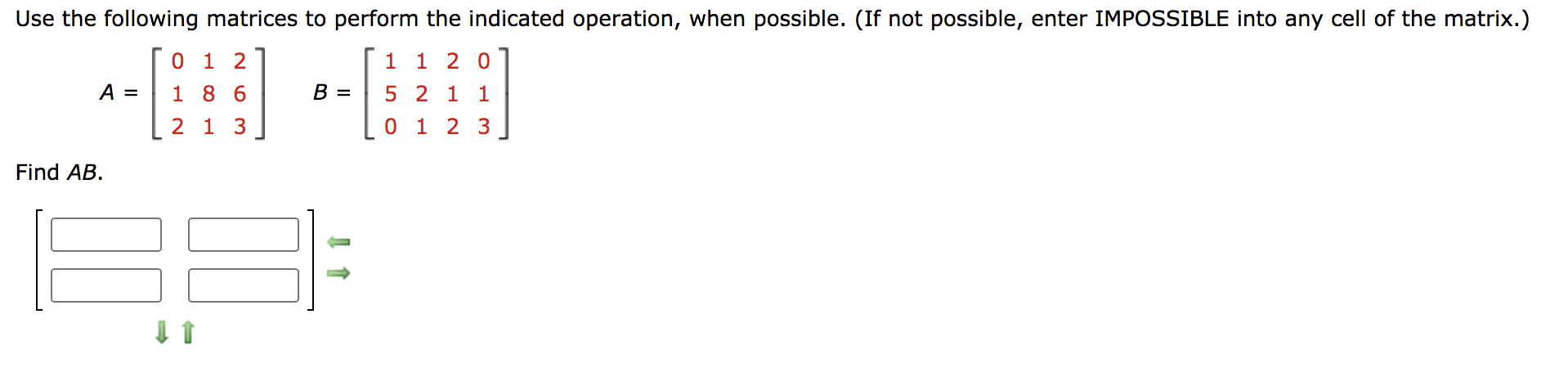Solved 1 Use the following matrices to perform the indicated | Chegg.com