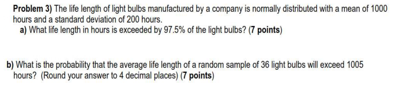 Solved Problem 3) The life length of light bulbs | Chegg.com