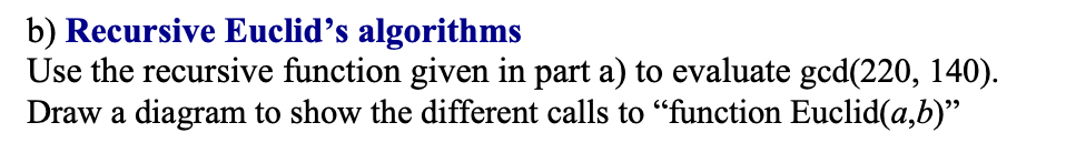 Solved Function Euclid is a recursive function for computing | Chegg.com