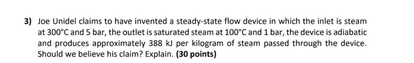 Solved 3) ﻿Joe Unidel claims to have invented a steady-state | Chegg.com