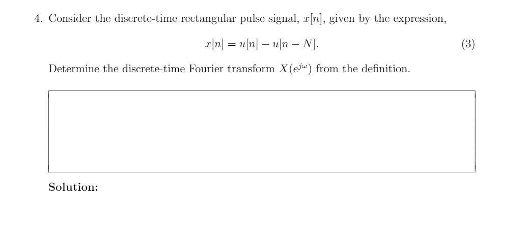 Solved 4. Consider the discrete-time rectangular pulse | Chegg.com