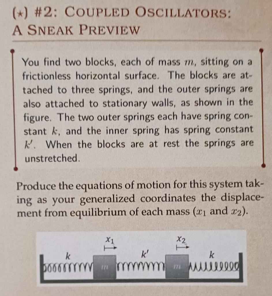 Solved (*) #2: COUPLED OSCILLATORS: A SNEAK PREVIEW You find | Chegg.com
