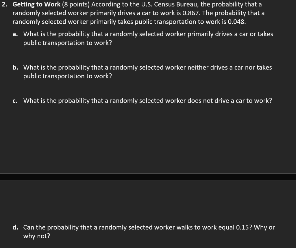 Solved Getting to Work (8 points) According to the U.S. | Chegg.com