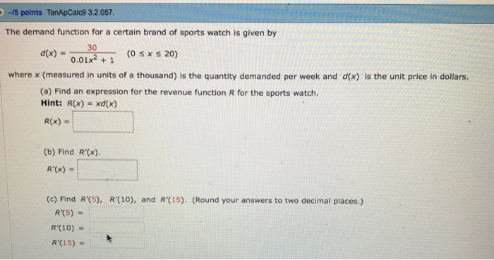 Solved -15 polnts TanApCalc9 3.2.057. The demand function | Chegg.com