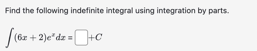Solved Find the following indefinite integral using | Chegg.com