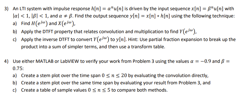Solved 3) An LTI system with impulse response h[n]=αnu[n] is | Chegg.com