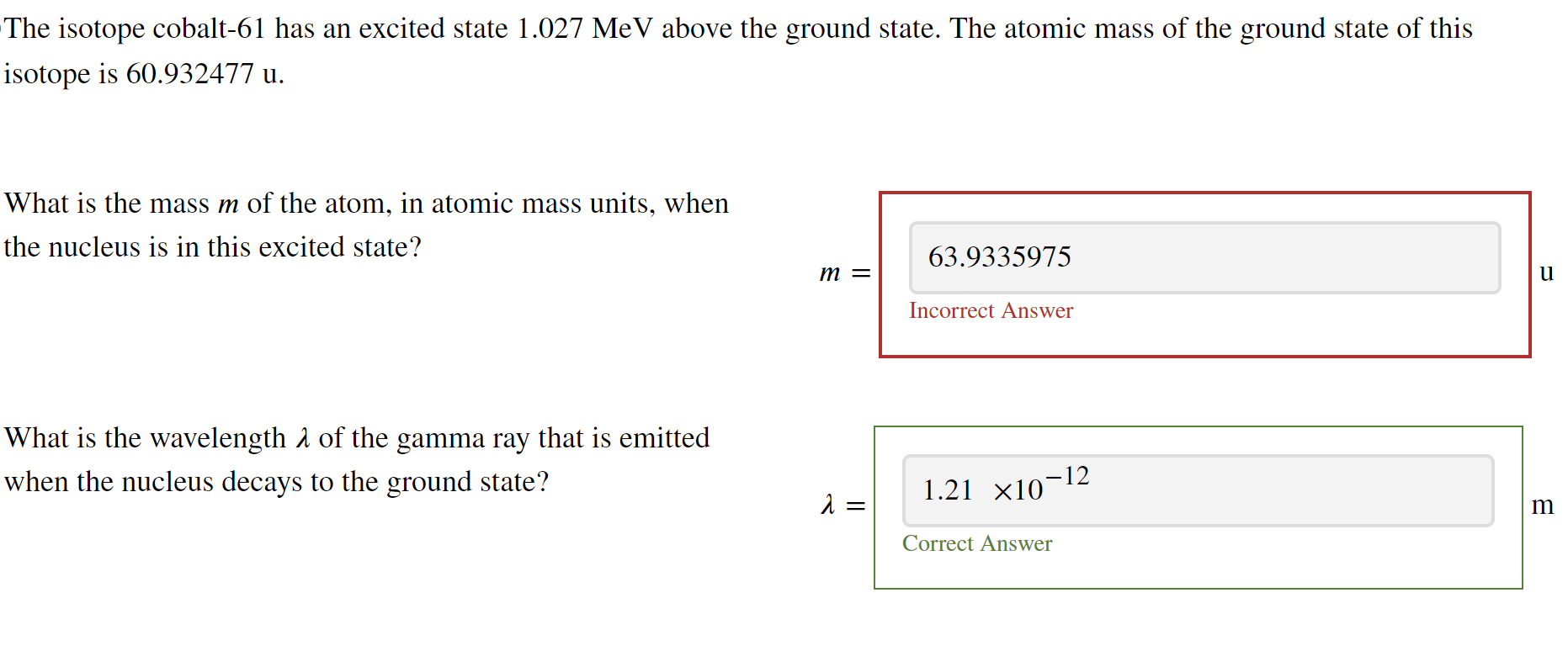 [Solved]: The isotope cobalt-61 has an excited state 1.027