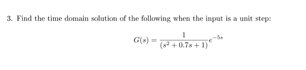 Solved 3. Find the time domain solution of the following | Chegg.com