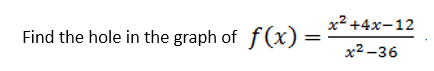 Solved Find the hole in the graph of \\( f(x)=\\frac{x^{2}+4 | Chegg.com