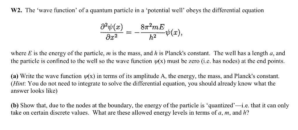 Solved W2. The 'wave function'of a quantum particle in a | Chegg.com