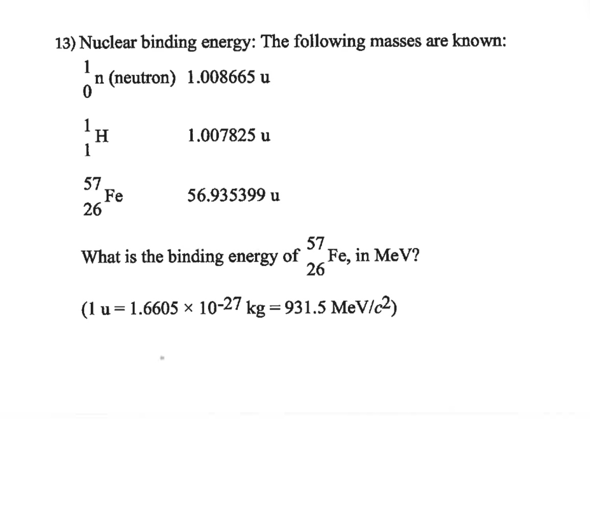 Solved 13) Nuclear binding energy: The following masses are | Chegg.com