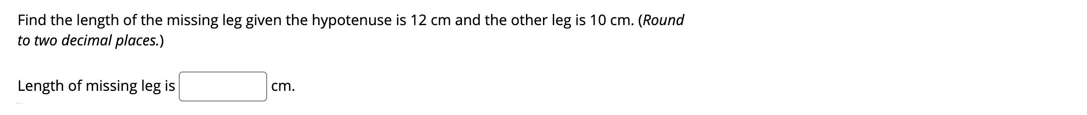 Solved Find The Length Of The Missing Leg Given The Chegg