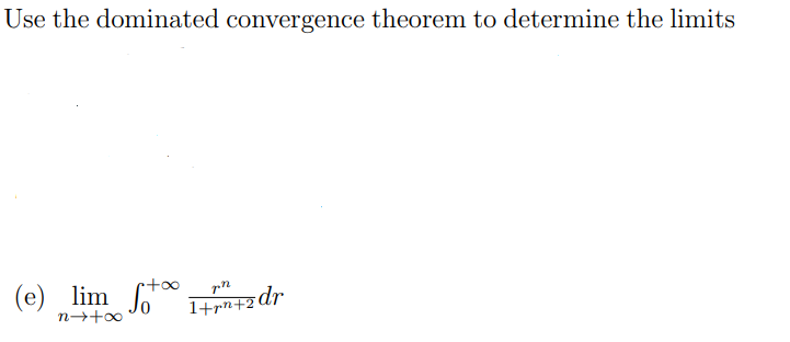 Solved Use the dominated convergence theorem to determine | Chegg.com