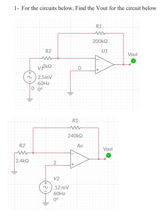 Solved 1- For the circuits below, Find the Vout for the | Chegg.com