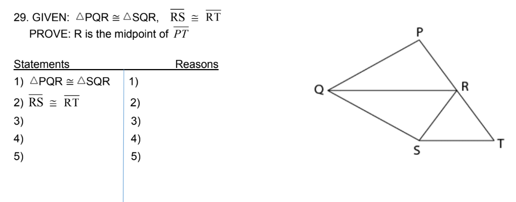 Solved 29. GIVEN: PQR≅ SQR,RS≅RT PROVE: R is the midpoint | Chegg.com