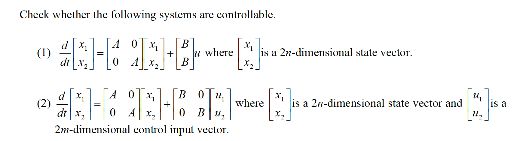 Solved [5] The following system is known to be controllable. | Chegg.com
