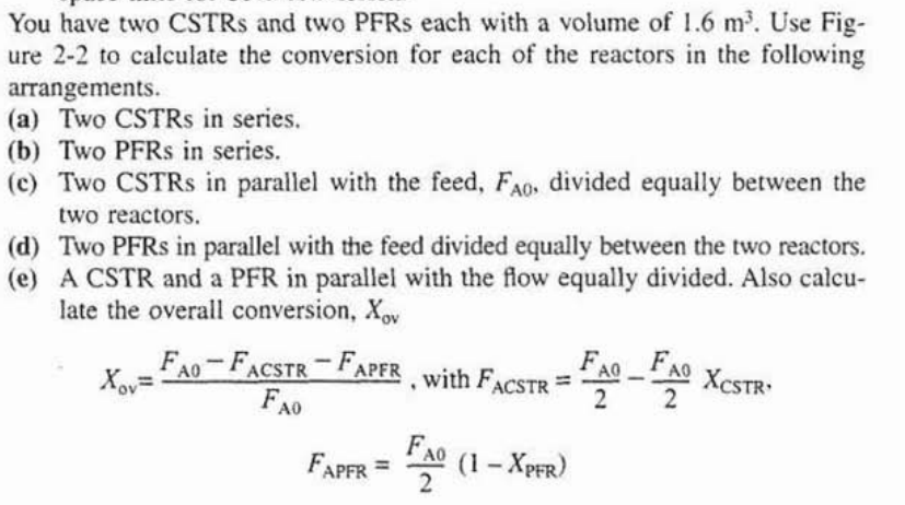 Solved You Have Two Cstrs And Two Pfrs Each With A Volume Of