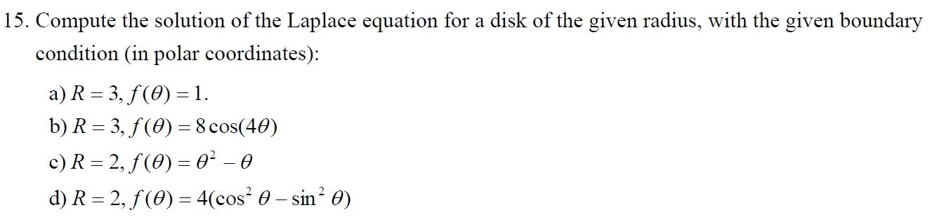 Solved 15. Compute the solution of the Laplace equation for | Chegg.com