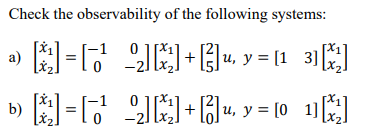 Solved Check the observability of the following systems: a) | Chegg.com