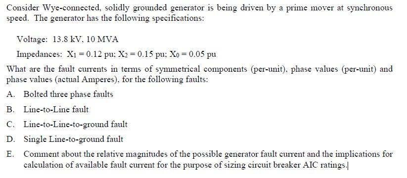 Solved Consider Wye-connected, solidly grounded generator is | Chegg.com