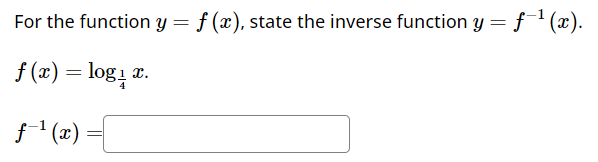 Solved For the function \\( y=f(x) \\), state the inverse | Chegg.com